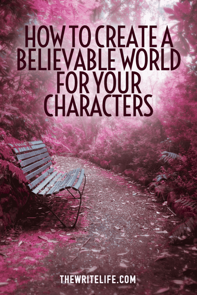 Worldbuilding: How to Create a Believable World for Your Fiction Characters
