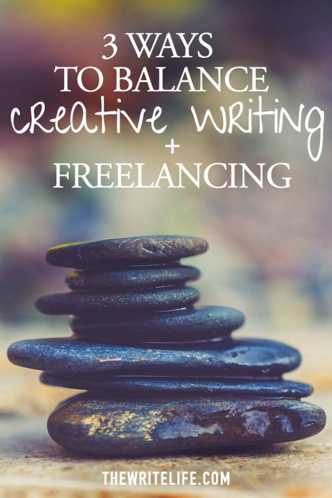 You Can Do Both! 3 Ways to Balance Creative Writing and Freelancing