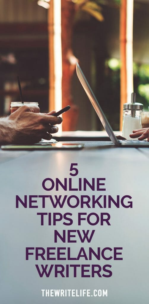 5 Online Networking Tips for New Freelance Writers