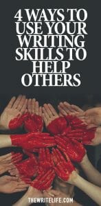4 Ways to Use Your Writing Skills to Help Others