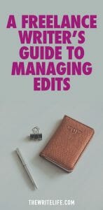 A Freelance Writer’s Guide to Managing Edits