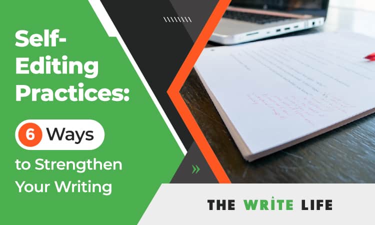 Self-Editing Tips: 6 Ways to Make Your Editor Stop Yelling At You