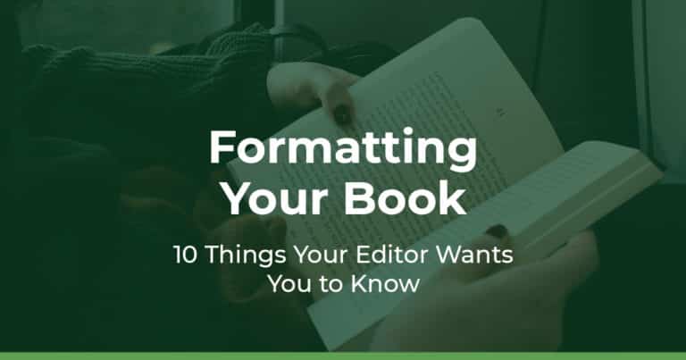 How To Format A Book: 10 Tips Your Editor Wants You To Know