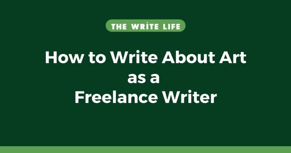 How to Write About Art as a Freelance Writer