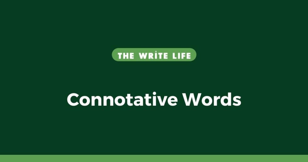 Connotative Words - 99 Examples & Definitions